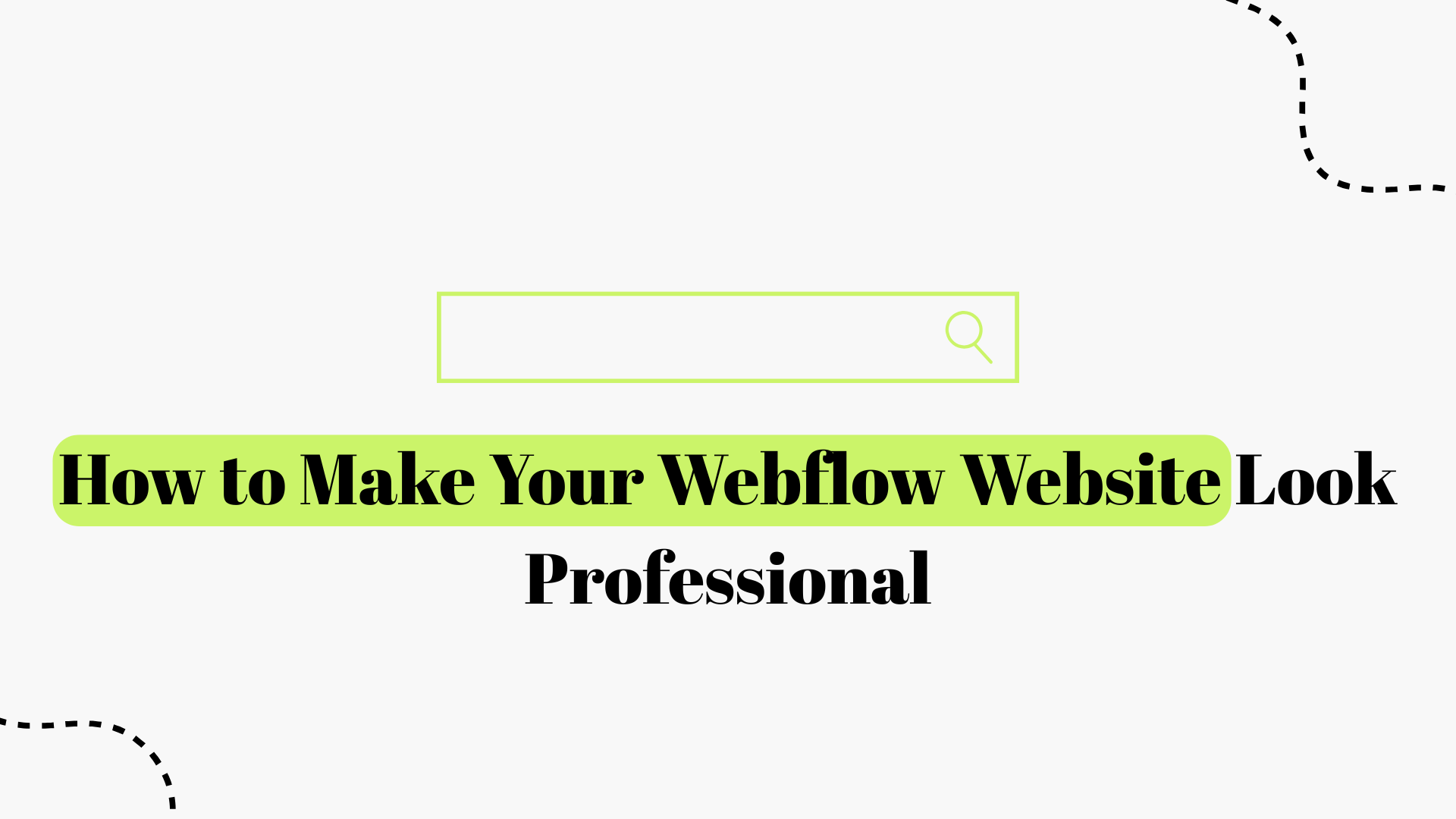 How to Make Your Webflow Website Look Professional